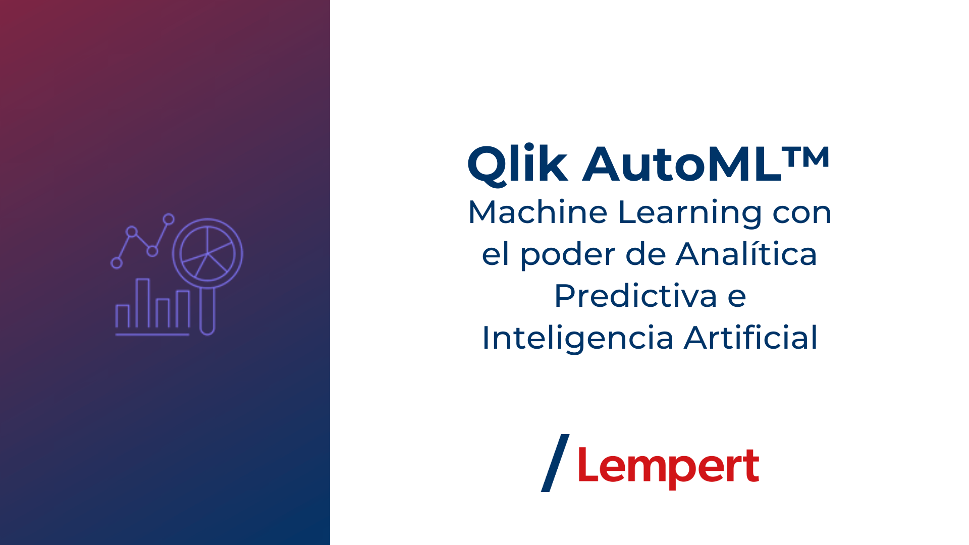 Qlik AutoML™, Machine Learning para predecir resultados